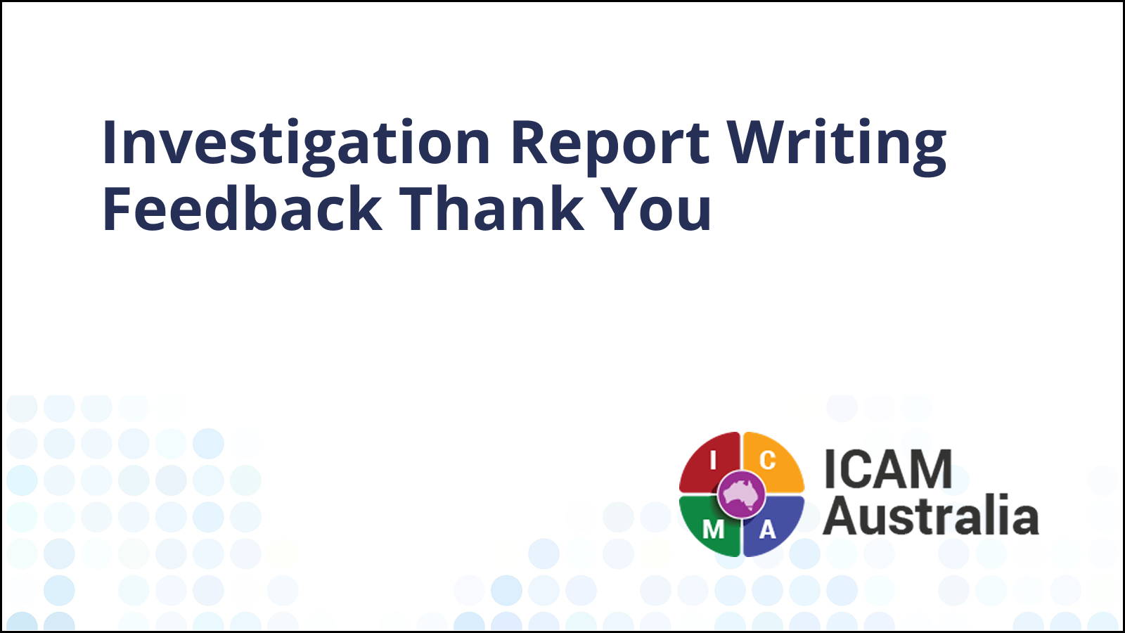 Investigation Report Writing Feedback Thank You