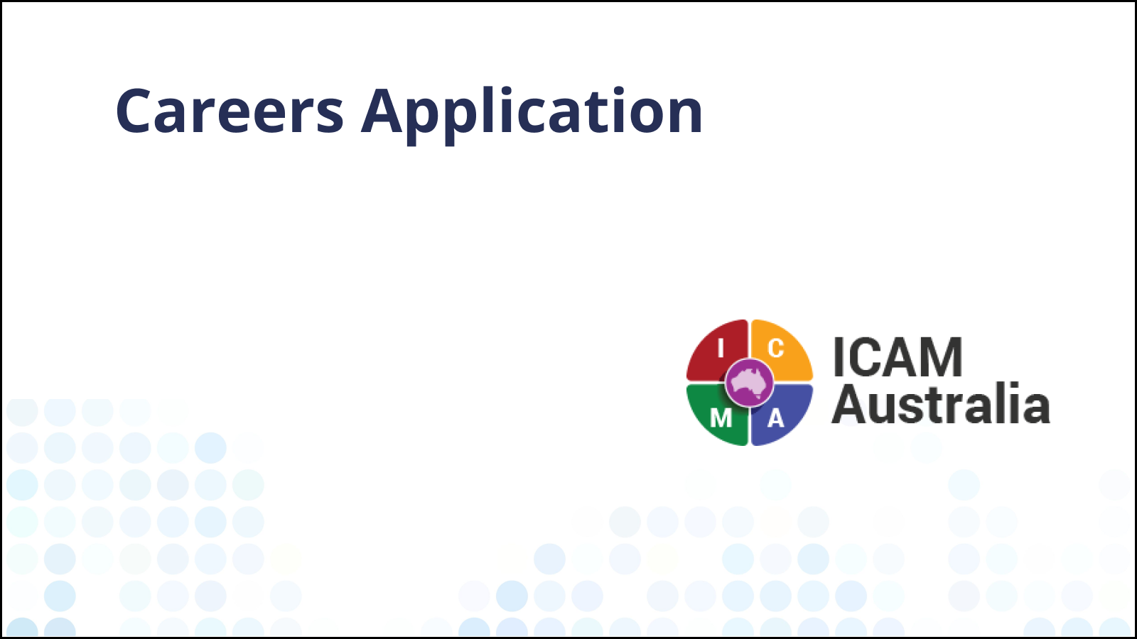 ICAM Australia: Careers Application